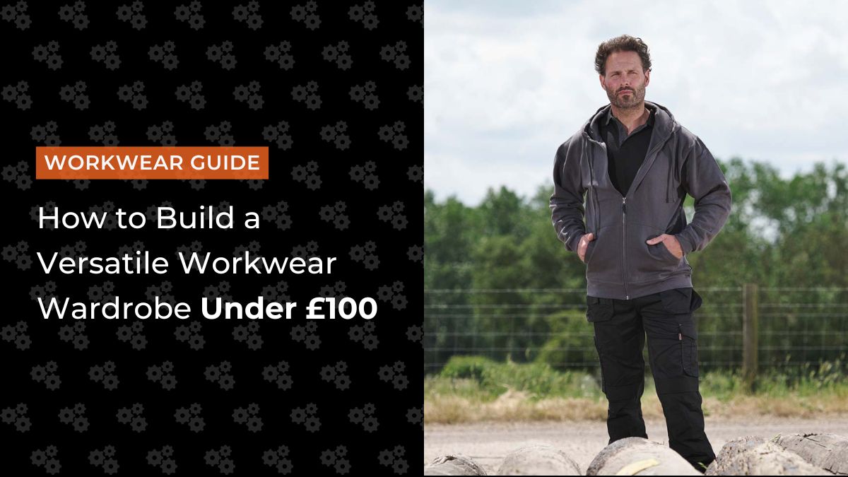 How to Build a Versatile Workwear Wardrobe Under £100 – Hollands Workwear